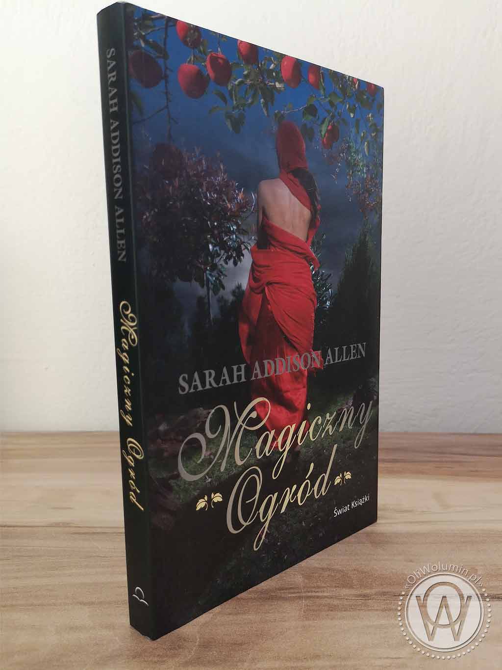 OliWolumin - Wpis - Recenzja : Sarah Addison Allen „Magiczny Ogród”